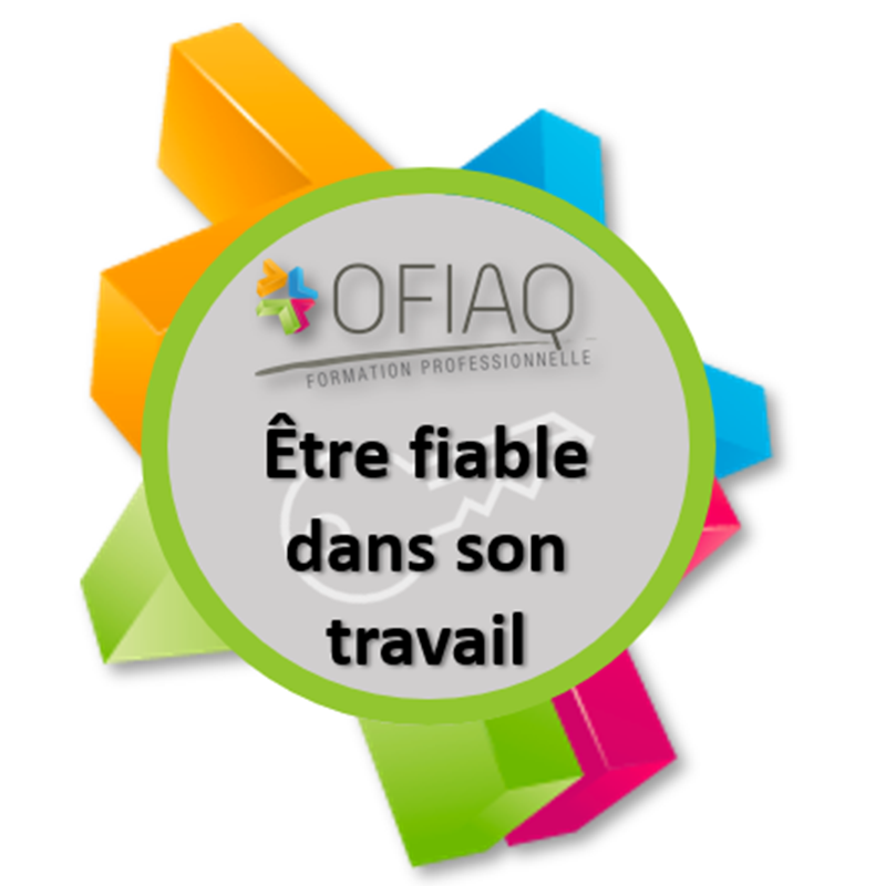 ETRE FIABLE AU TRAVAIL TECHNIQUE