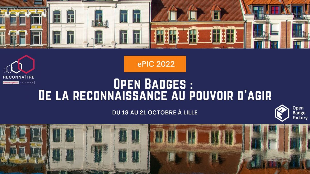 L'équipe Open Badge Factory rencontrera ses utilisateurs lors de la conférence ePIC 2022 ...